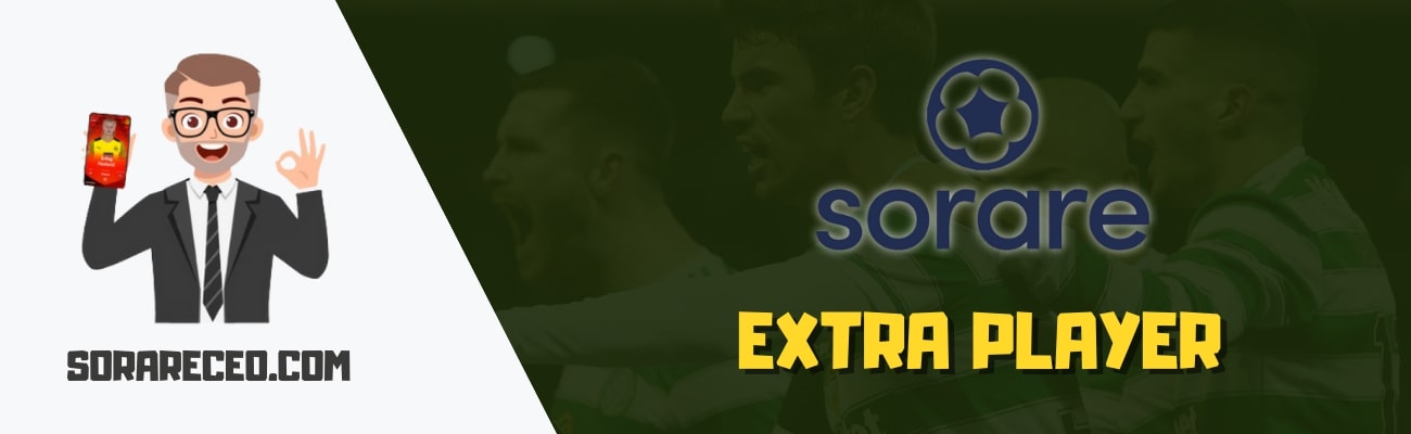 What Is the Sorare Extra Player Exactly? (Explained)